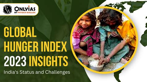 Global Hunger Index 2023 Insights Indias Status And Challenges Pwonlyias
