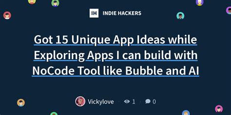 Got 15 Unique App Ideas While Exploring Apps I Can Build With Nocode Tool Like Bubble And Ai