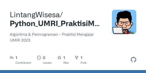GitHub LintangWisesa Python UMRI PraktisiMengajar Algoritma Pemrograman Praktisi Mengajar