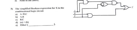 Solved The Simplified Boolean Expression For X ﻿in The