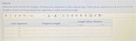 Solved Part D Measure And Record The Lengths Of These Line Segments In