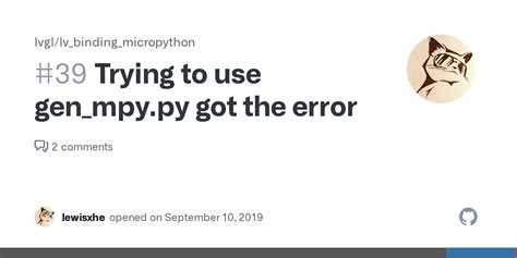 Trying To Use Gen Mpy Py Got The Error Issue 39 Lvgl Lv Binding