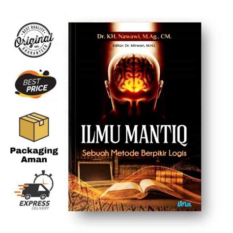 Ilmu Mantiq Sebuah Metode Berpikir Logis Dr Kh Nawawi Lazada Indonesia