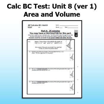 Calc BC Test Unit 8 Ver1 Area And Volume By Emily P K TpT