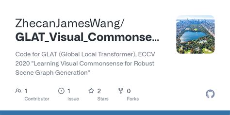 Github Zhecanjameswangglatvisualcommonsense Code For Glat Global Local Transformer Eccv