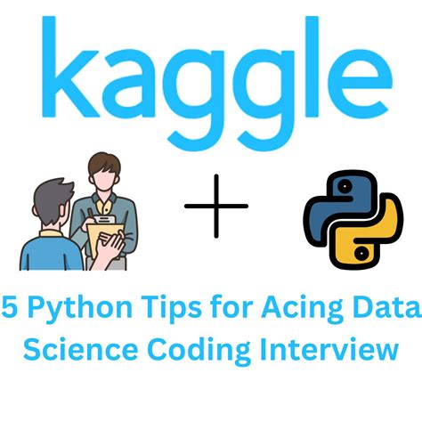 5 python tips for acing data science coding interview with the ever growing popularity of data