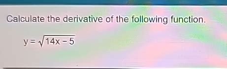 Solved Calculate The Derivative Of The Following Chegg Com