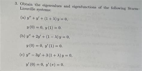 3 Obtain The Eigenvalues And Eigenfunctions Of The