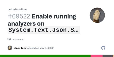 Enable Running Analyzers On `systemtextjsonsourcegeneration` Project · Issue 69522 · Dotnet
