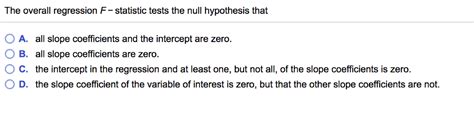 Solved The Overall Regression F Statistic Tests The Null