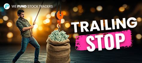 The Trailing Stop Loss Order Trade The Pool Stock Trading Prop Firm