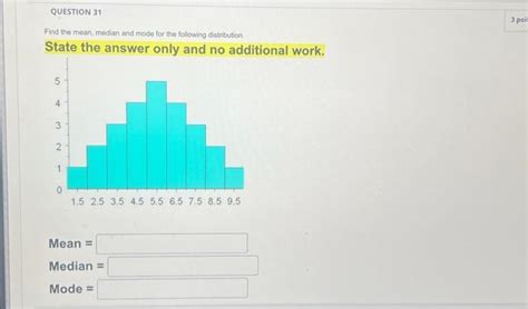 Solved QUESTION 31 Find The Mean Median And Mode For The Chegg Com