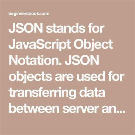 Json Stands For Javascript Object Notation Json Objects Are Used For