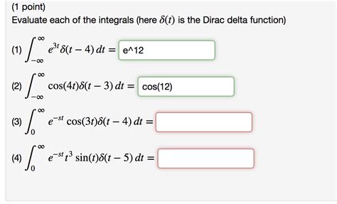 solved evaluate each of the integrals here δ t δ t is the