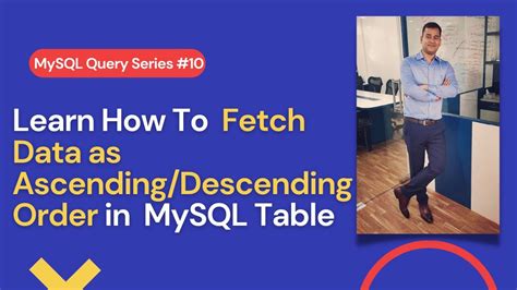 How To Show Data In Ascending And Descending Order Using Order By Mysql Table Workbench Youtube