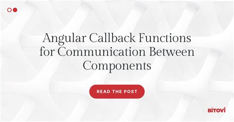 bitovi on linkedin angular callback functions for communication between components