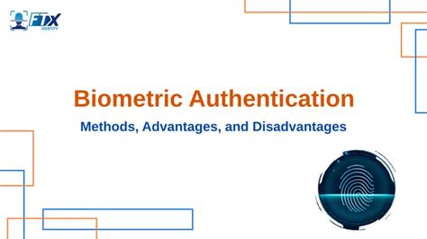 Biometric Authentication Methods Advantages And Disadvantages Pptx