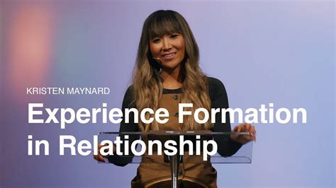 Experience Formation In Relationship Kristen Maynard Youtube