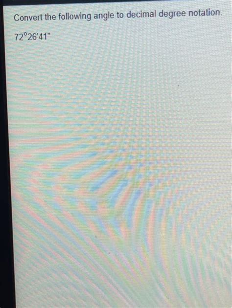 Solved Convert The Following Angle To Decimal Degree Chegg Com