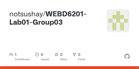 Github Notsushaywebd6201 Lab01 Group03