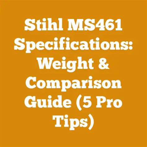 Stihl Ms Specifications Weight Comparison Guide Pro Tips