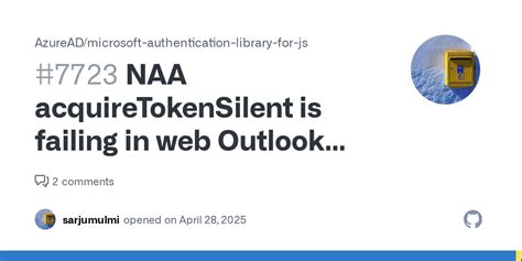 Naa Acquiretokensilent Is Failing In Web Outlook Client · Issue 7723