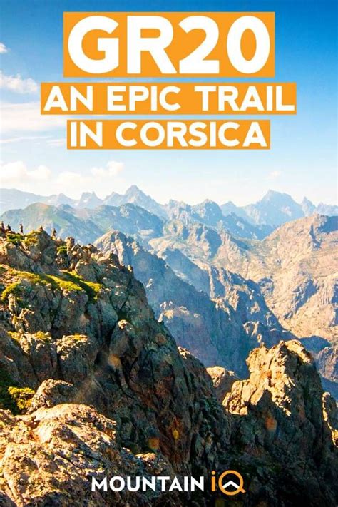 Gr20 A Tough But Amazing Trail In Corsica With Video Overview