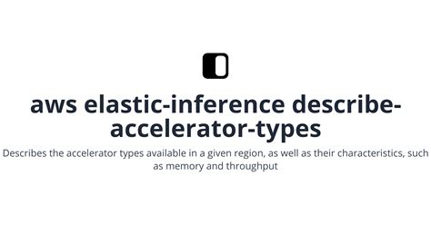 Aws Elastic Inference Describe Accelerator Types Fig