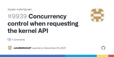 Concurrency Control When Requesting The Kernel Api · Issue 9939