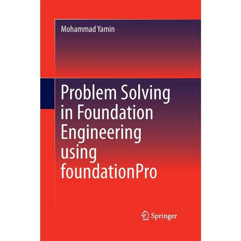 Problem Solving In Foundation Engineering Using FoundationPro Submarino