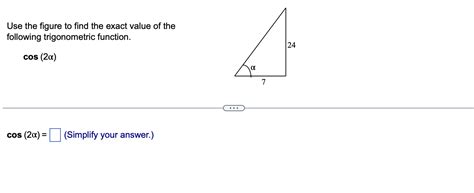 Solved Use The Figure To Find The Exact Value Of The Chegg Com