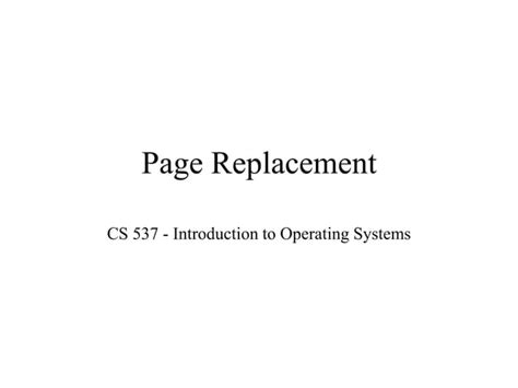 Explain About Replacement Algorithms From These Slides Ppt