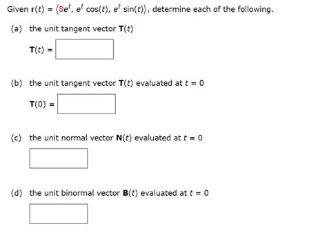 solved given r t set et cos t et sin t determine