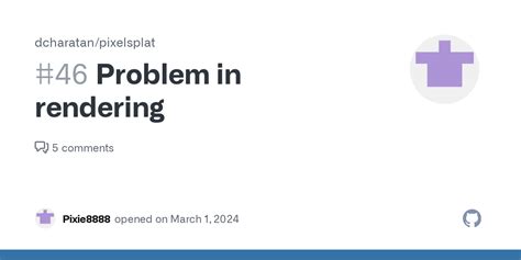 Problem In Rendering · Issue 46 · Dcharatanpixelsplat · Github