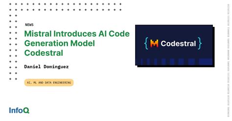 mistral introduces ai code generation model codestral infoq