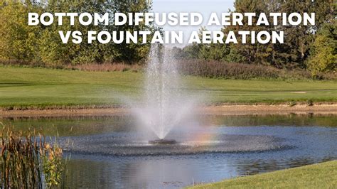 Bottom Diffused Aeration Vs Fountain Aeration Pond Pro Canada