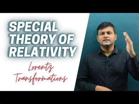 Understanding The Special Theory Of Relativity And Lorentz Transformations Galaxy Ai