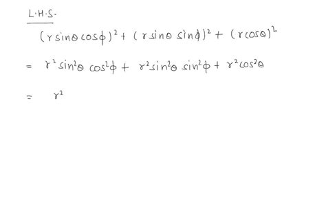 SOLVED Prove that the equations are identities r sinθcosϕ 2 r sinθsinϕ 2 r cosθ 2 r 2