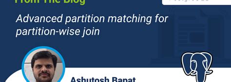 Advanced Partition Matching For Partition Wise Join Edb