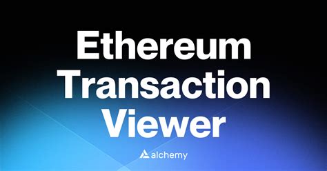 Ethereum Transaction Viewer Solidity Tools Alchemy
