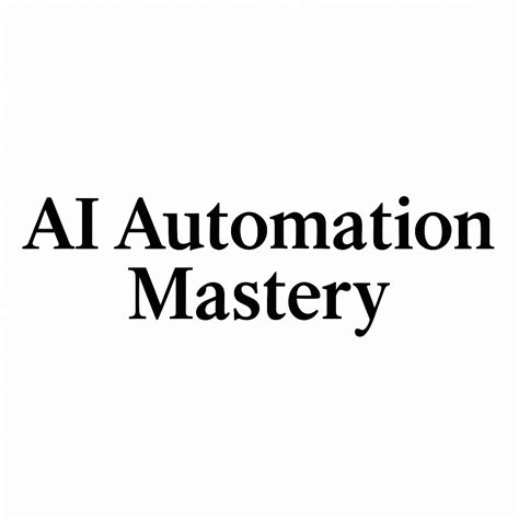 Ai Automation Mastery