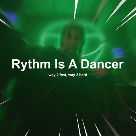 ‎rythm Is A Dancer Hypertechno Single Album By Way 2 Fast And Way 2