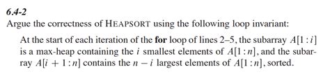 Solved 64 2argue The Correctness Of Heapsort Using The