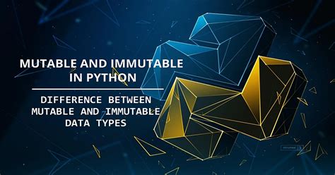 Python Basics Mutable Vs Immutable Objects