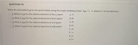 Solved Question 10 Select The Calculated Zeff For The Atoms