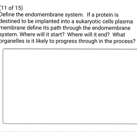 Solved 11 Of 15 Define The Endomembrane System If A