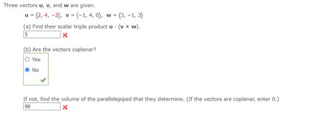 Solved Three Vectors U V And W Are Given U 2 4 2 Chegg Com