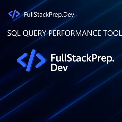 Tools And Commands To Analyze Sql Query Performance Fullstackprepdev Fullstackprepdev
