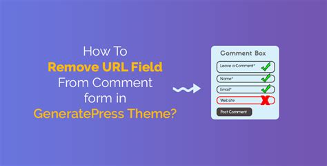 how to remove url field from generatepress comment form