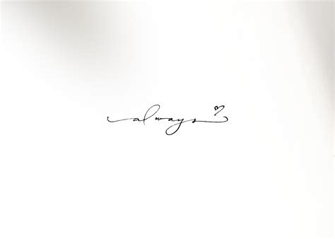 Always In Cursive Tattoo